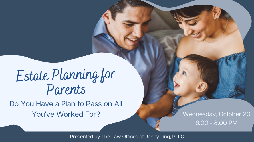 VIRTUAL: Estate Planning for Parents with The Law Offices of Jenny Ling | Seattle Area Family ...